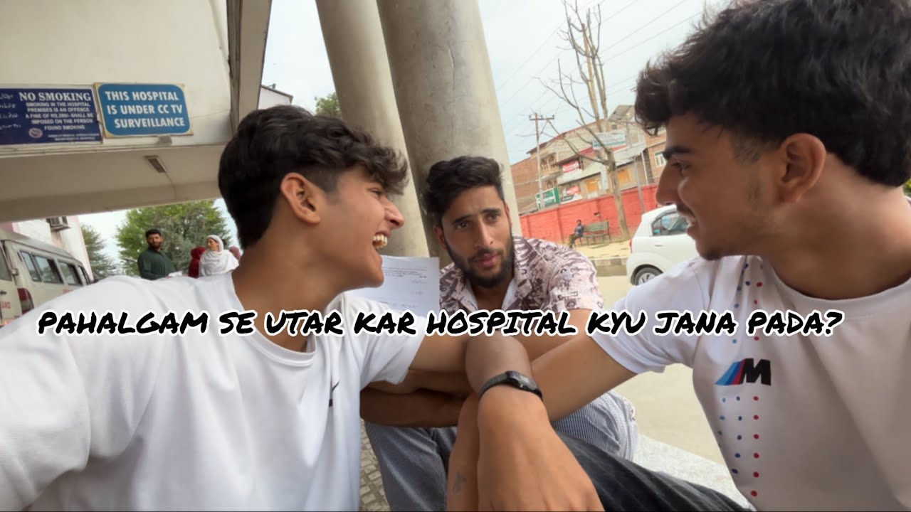 Pahalgam se utar kar hospital kyu jana pada? - YouTube