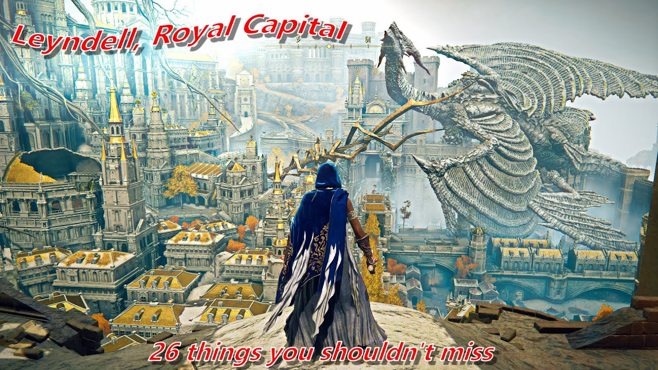 26 things you shouldn't miss in the Leyndell, Royal Capital Elden Ring ...