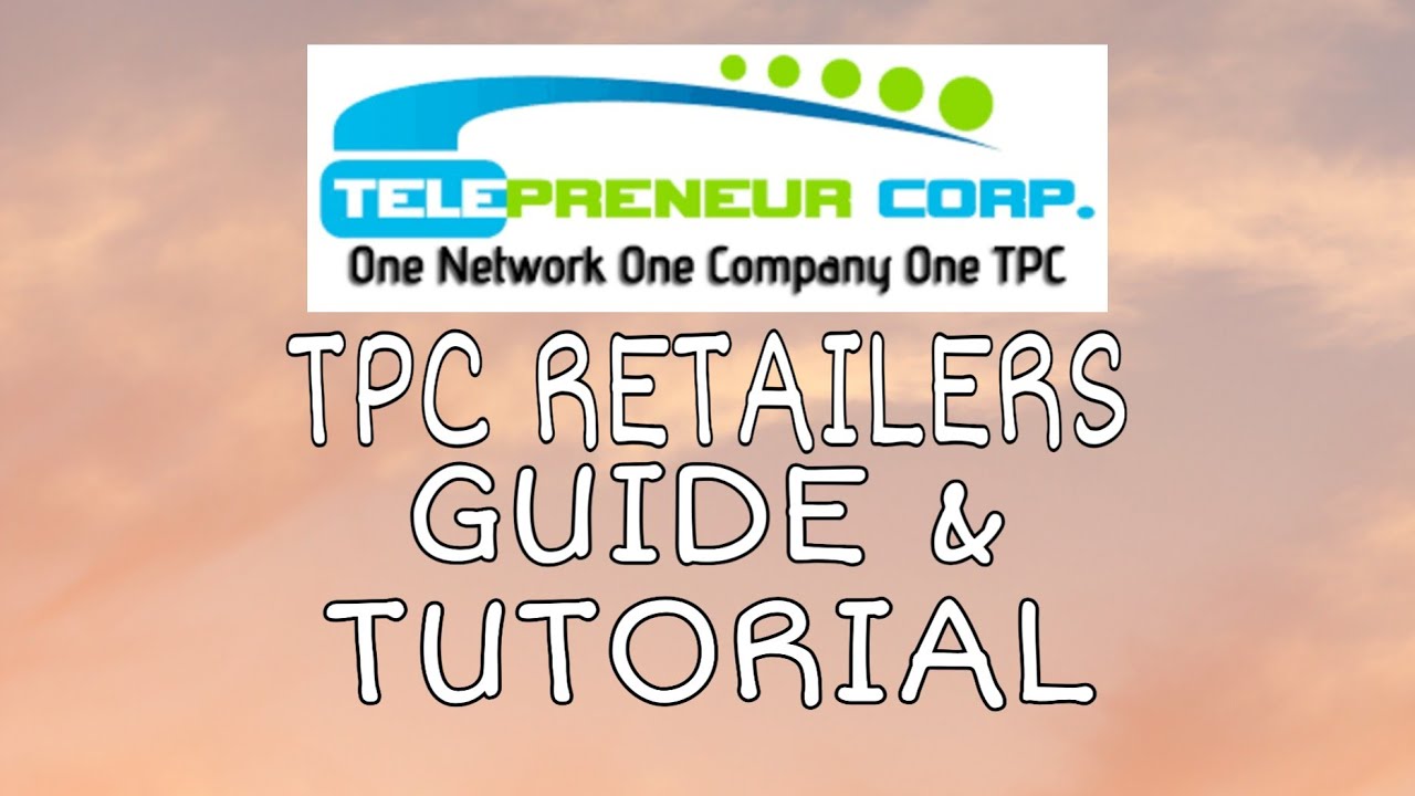 TPC Retailers Guide and Tutorial (TAGALOG) - YouTube