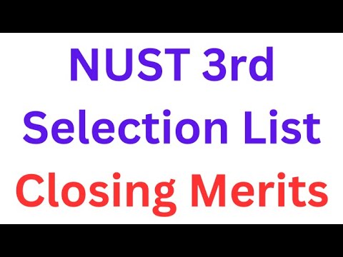 NUST 3rd Merit List 2024 Closing Merit Positions I NUST 3rd Selection ...