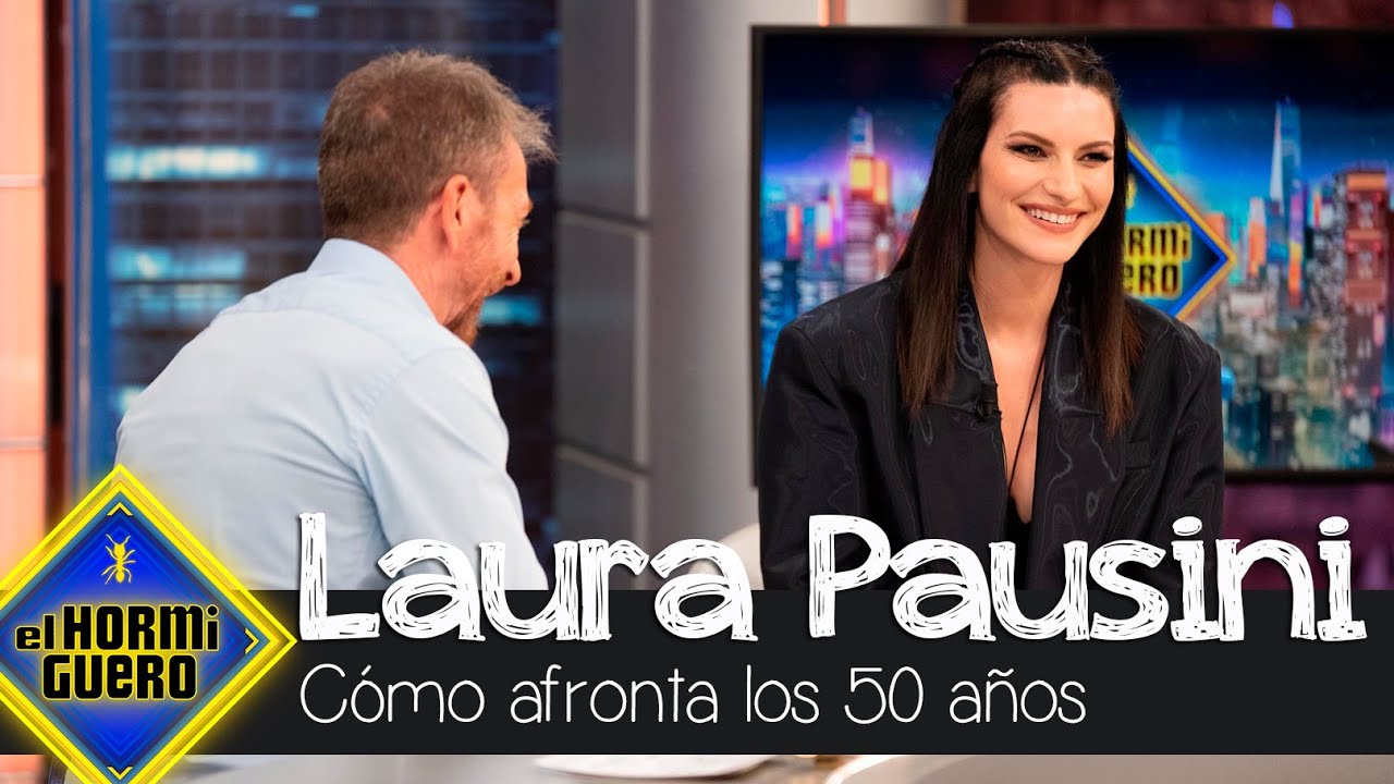 Cómo afronta Laura Pausini los 50 años - El Hormiguero - YouTube