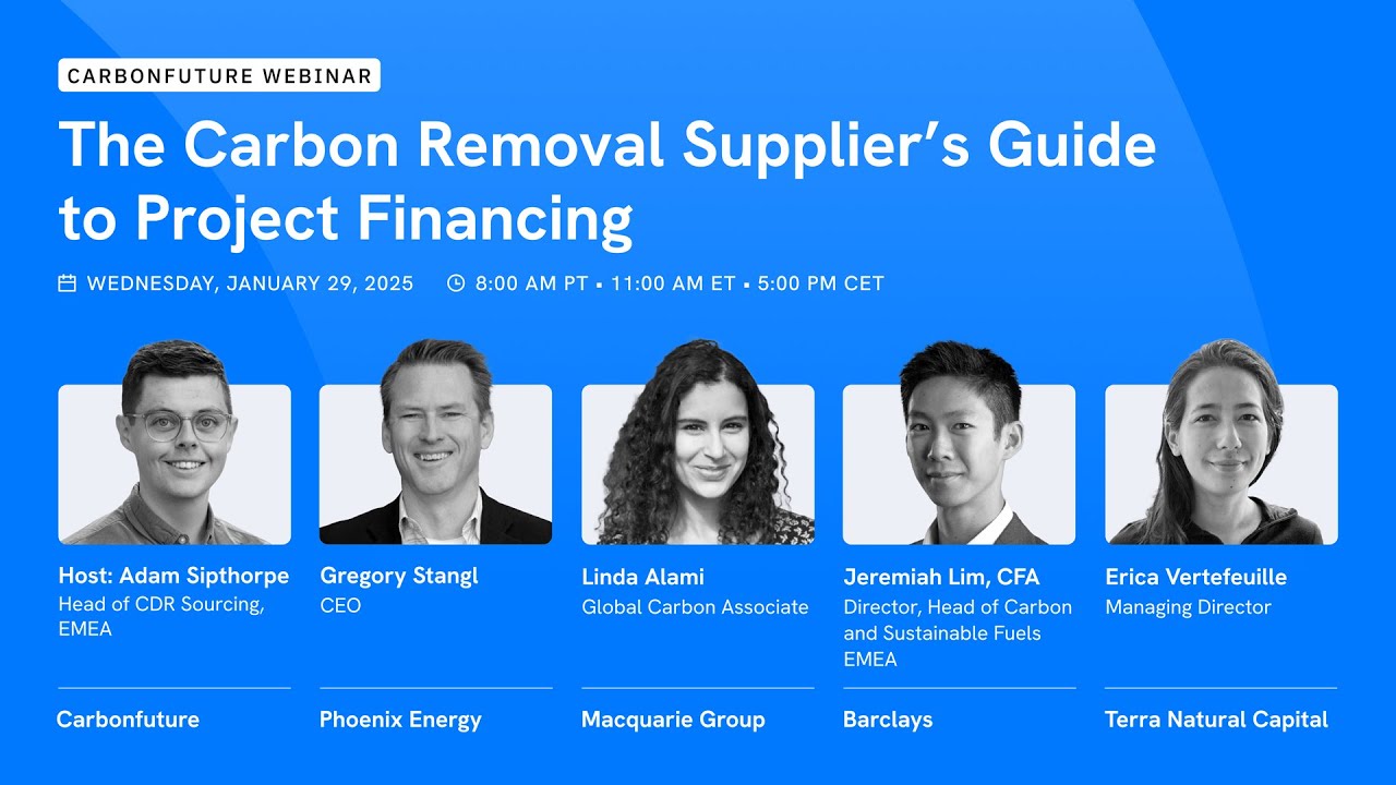 Carbonfuture Webinar: A Deep Dive Into Project Financing for Carbon Removal Suppliers - YouTube