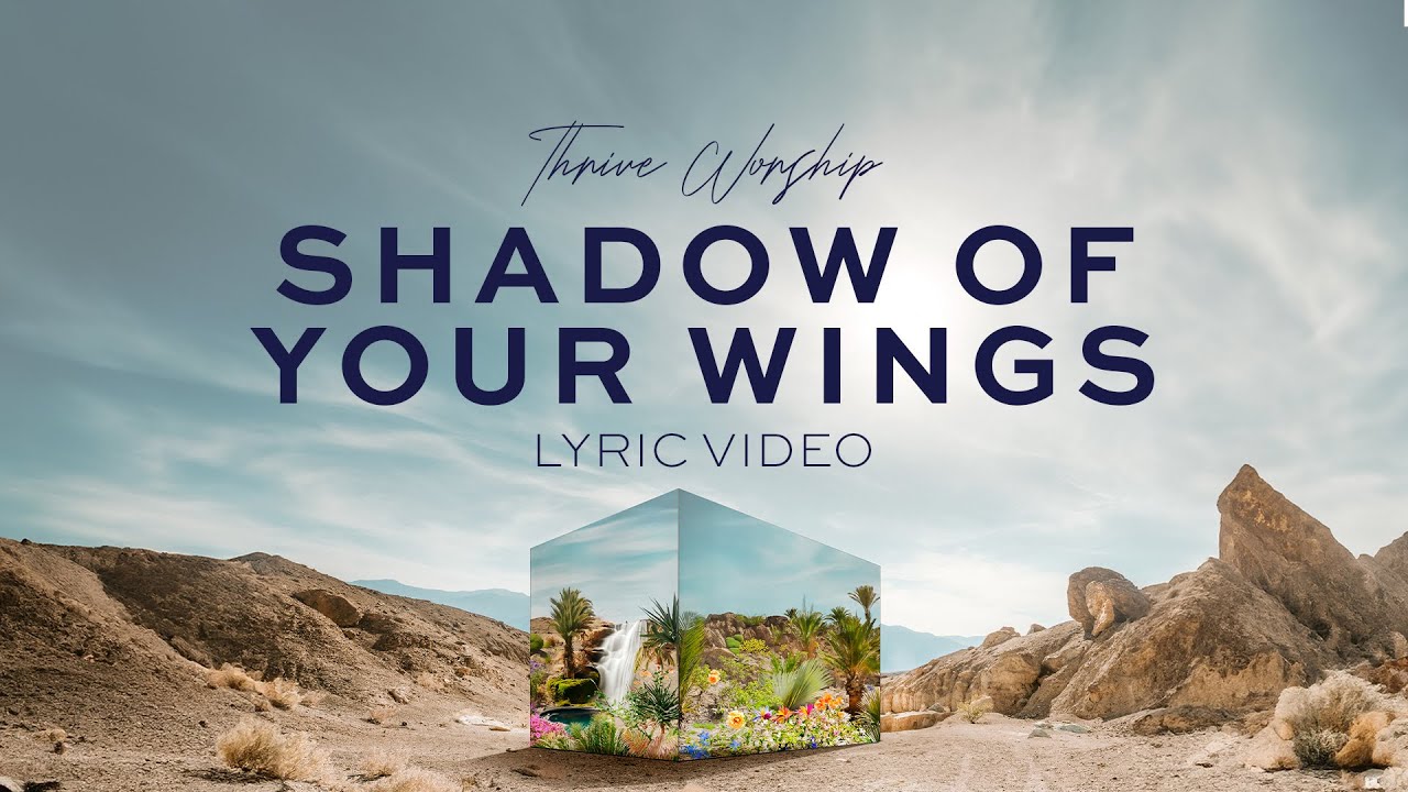 Shadow of Your Wings - Thrive Worship & Leeland (Lyric) - YouTube