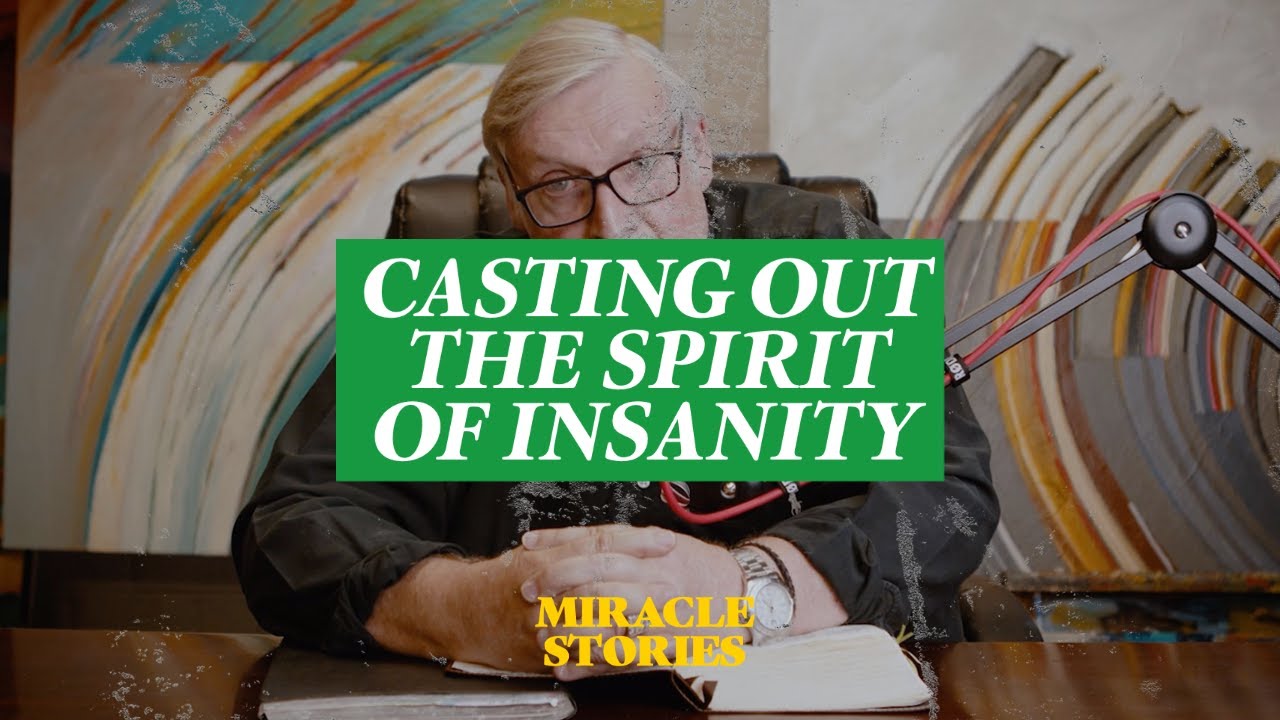 Miracle Stories: Casting out the Spirit of insanity | Pastor Tim Hall ...