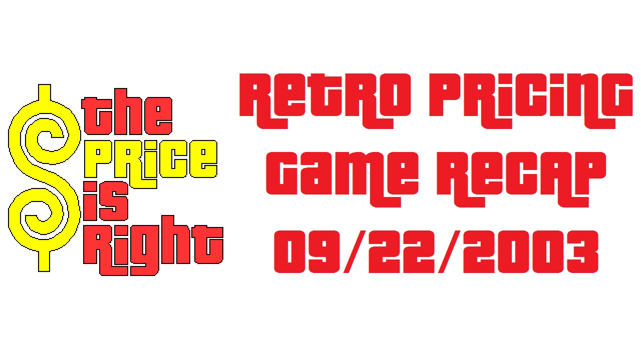 Retro Price Is Right Pricing Game Recap 9 22 2003 32nd Season Premiere YouTube retro-price-is-right-pricing-game-recap-9-22-2003-32nd-season-premiere-youtube