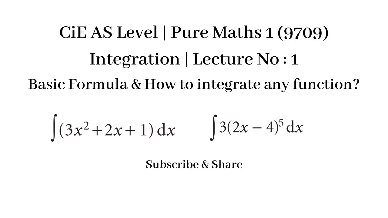 Integration Lect No.1 | How to integrate w.r.t dx? | formula | CiE AS ...