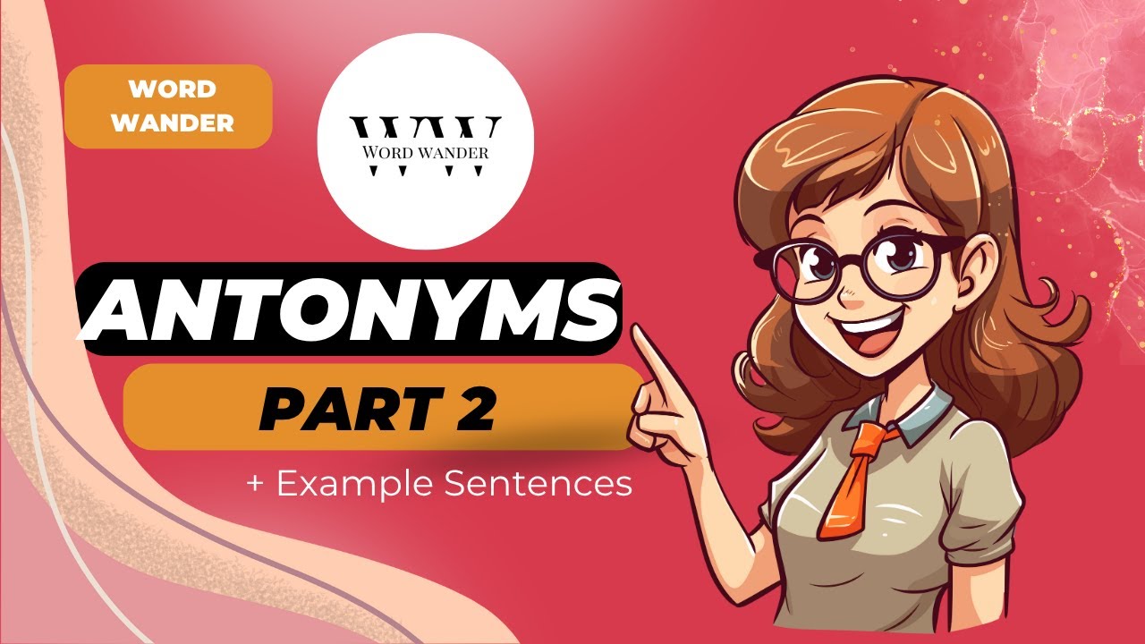Part 2: Antonyms with Example Sentences – Learn Opposite Words in ...