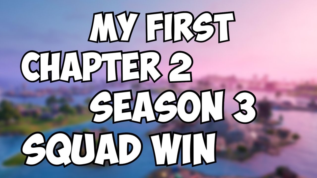 My First chapter 2 Season 3 Squad Win on FortNite - YouTube