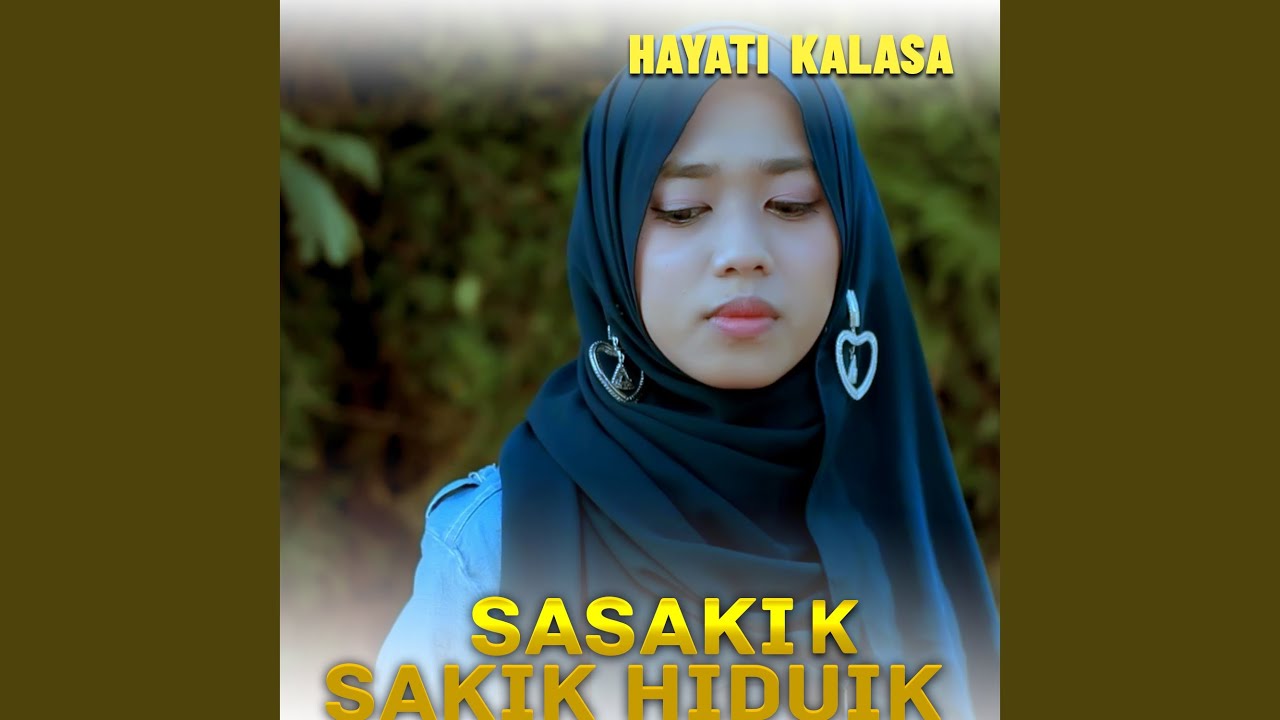 SASAKIK SAKIK HIDUIK - YouTube