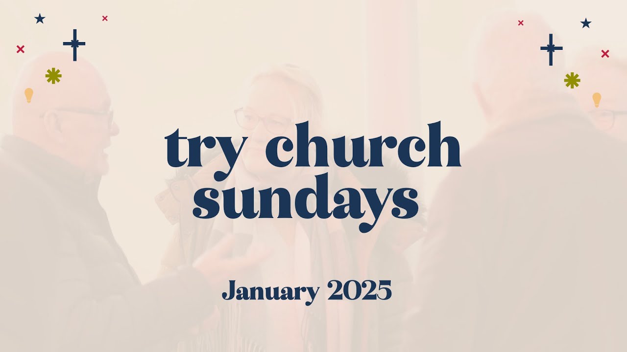 Try Church Sundays - New Year - YouTube