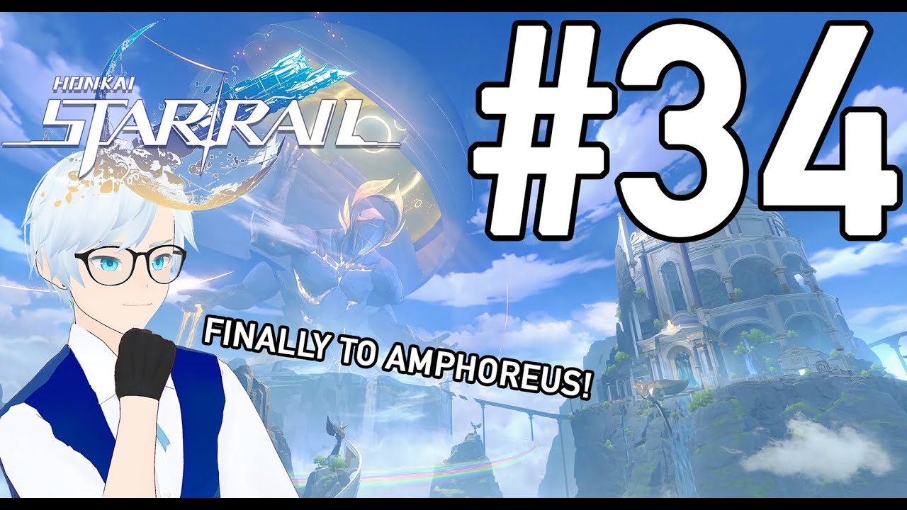 Honkai: Star Rail [34]: Back to Star Rail! We're finally going to ...