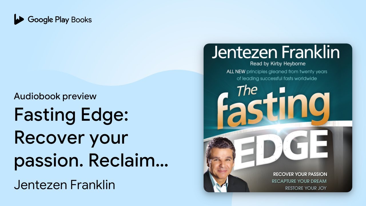 Fasting Edge: Recover your passion. Reclaim… by Jentezen Franklin ...