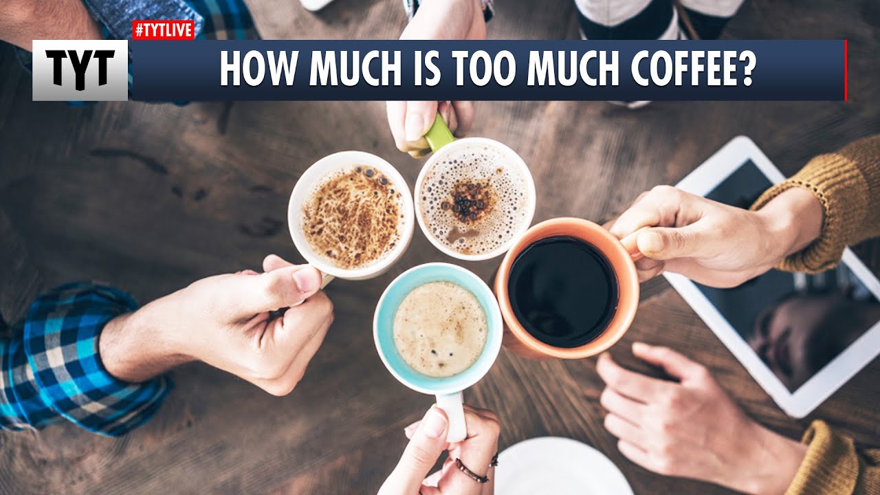 How Much Is Too Much Coffee? - YouTube