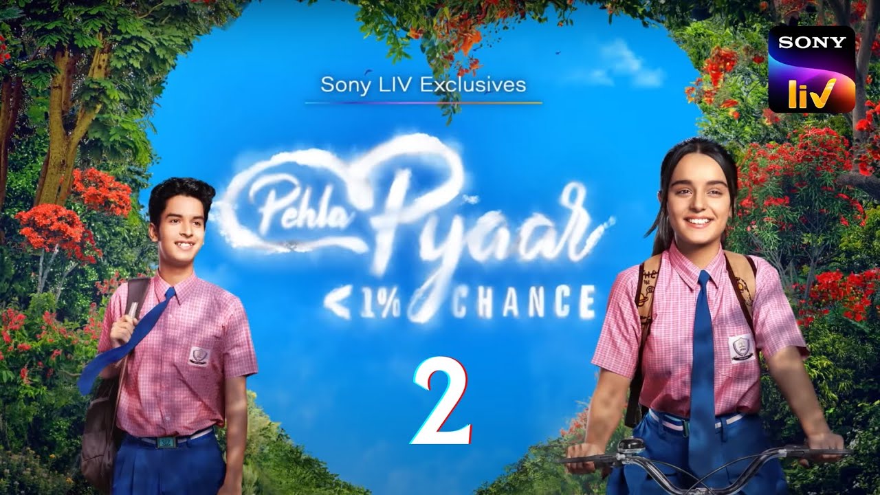 Pehla Pyaar Less Than 1 Chance Season 2 Release Date | Pehla Pyaar ...