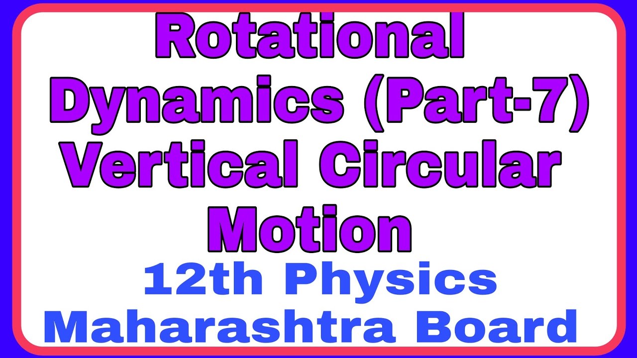 Rotational Dynamics (Part-7 ) Vertical Circular Motion - YouTube