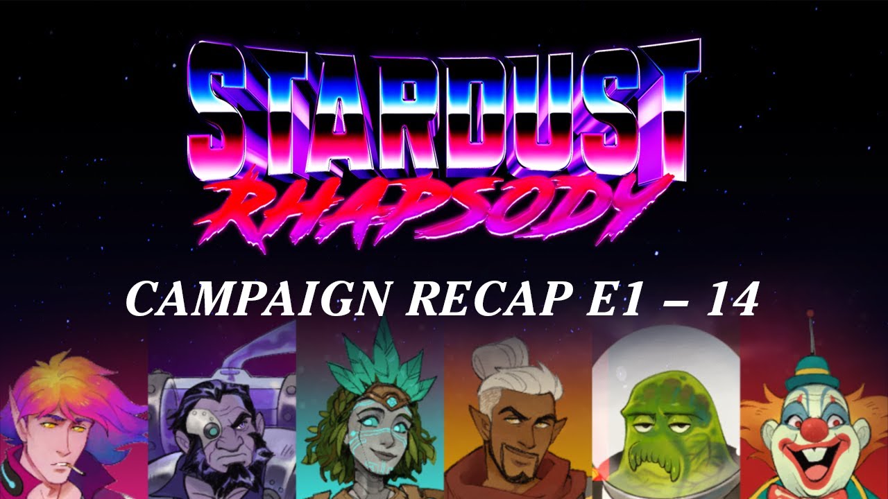 Stardust Rhapsody: Greatest Hits | Season 1 Recap | Sci-Fi Space D&D ...