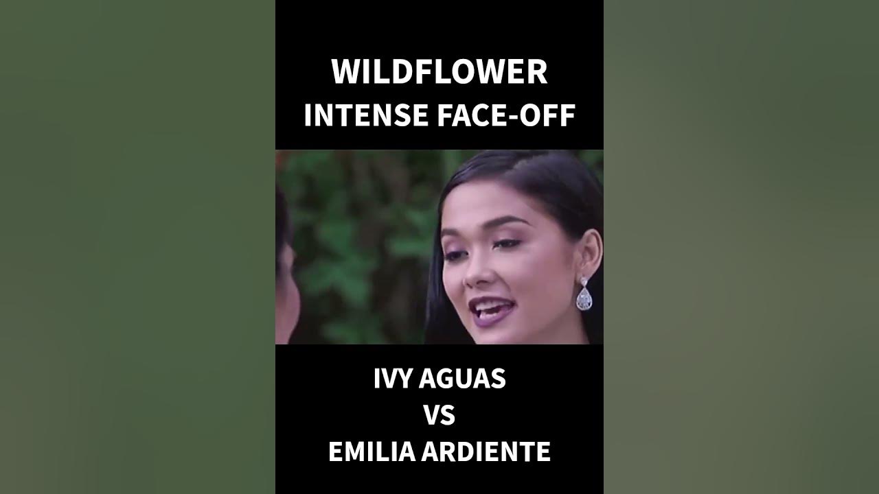 Wildflower intense face-off: Ivy Aguas vs Emilia Ardient - YouTube