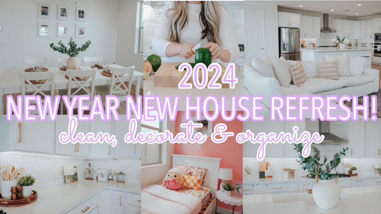 NEW YEAR NEW HOUSE REFRESH!! || CLEAN, DECORATE & ORGANIZE || EXTREME ...