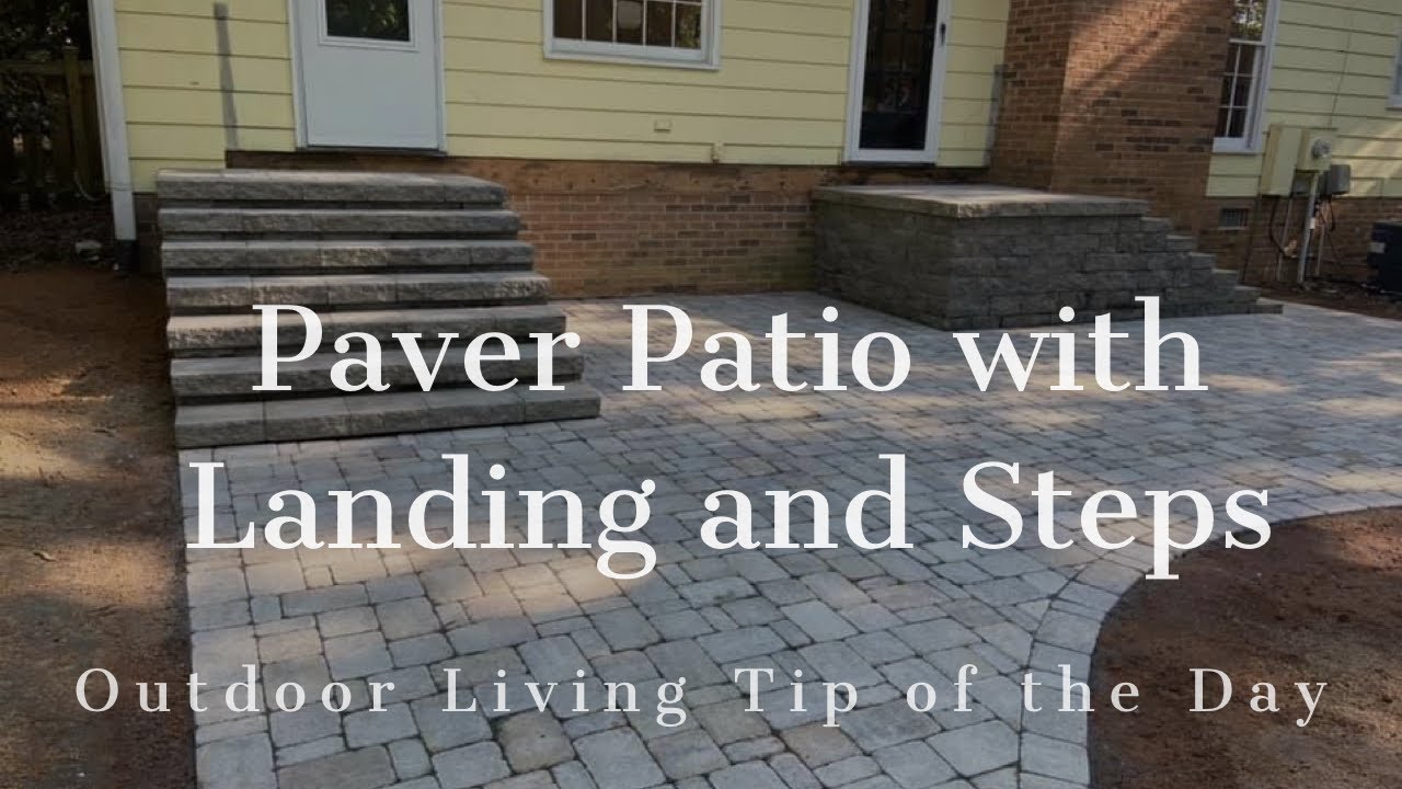 Paver Patio with Landing and Steps - Outdoor Living Tip of the Day ...