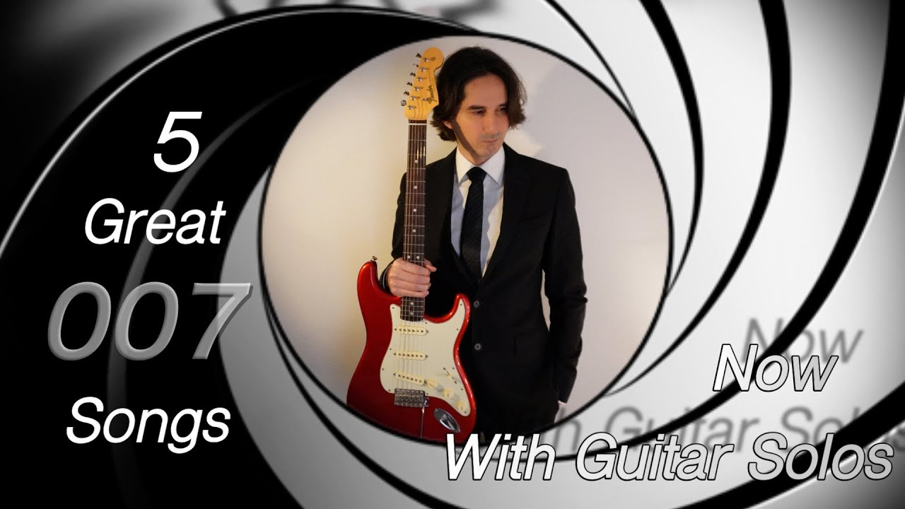 5 Great 007 James Bond Songs Now With Guitar Solos. - YouTube