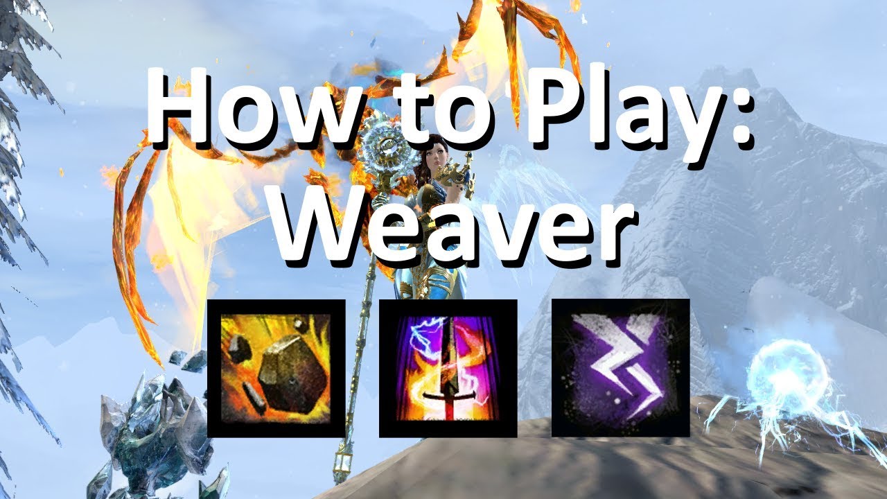 Guild Wars 2 | How to Play: Weaver - YouTube