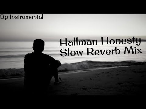 Hallman Honesty Slow Reverb Mix ( By Instrumental ) - YouTube