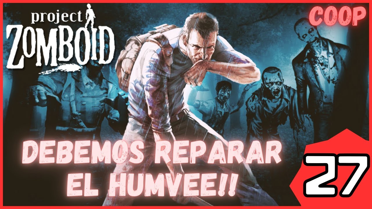 🔴PROJECT ZOMBOID🔴DIRECTO🔴DEBEMOS REPARAR EL HUMVEE!!🔴GAMEPLAY ESPAÑOL🔴 ...