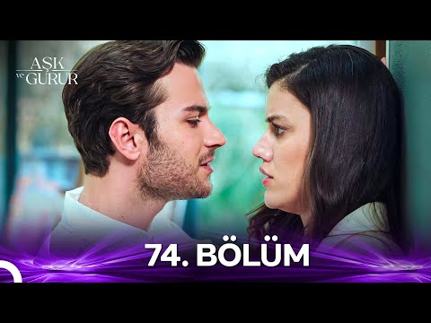 Aşk ve Gurur 74. Bölüm