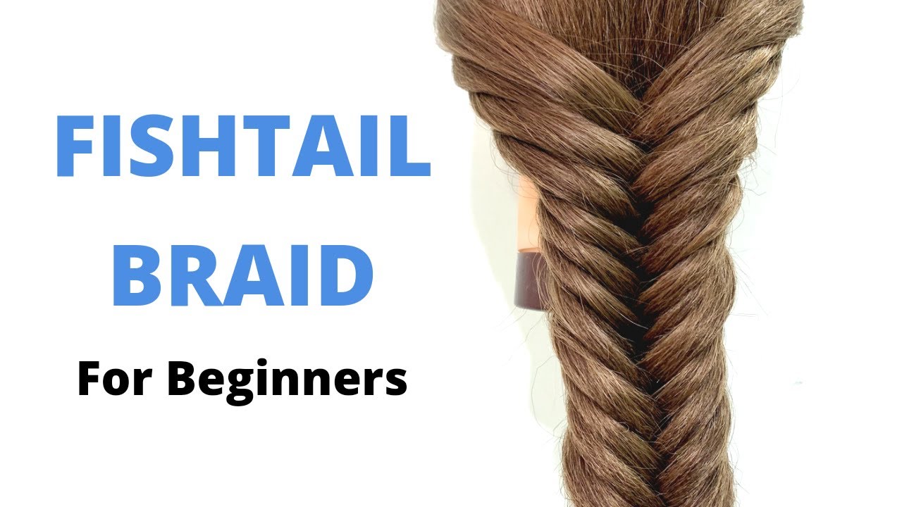 How to Fishtail Braid for Beginners | Step by Step Braid | Lets Style ...