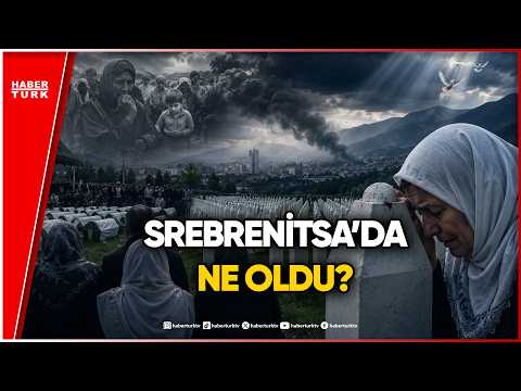 Dünyanın Gözü Önünde Bir Soykırım! Srebrenitsa Soykırımı'nın 31. Yılı!