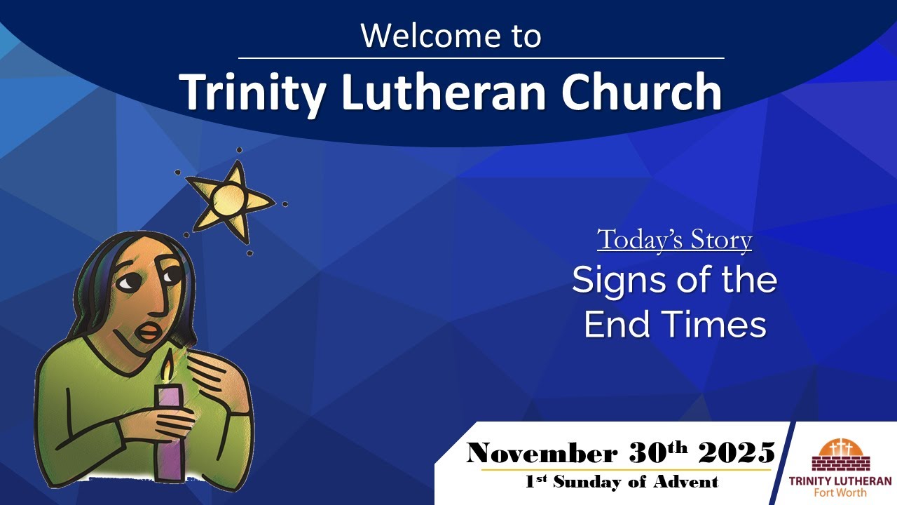 Worship // November 30, 2025 // 1st Sunday of Advent // Signs of the ...