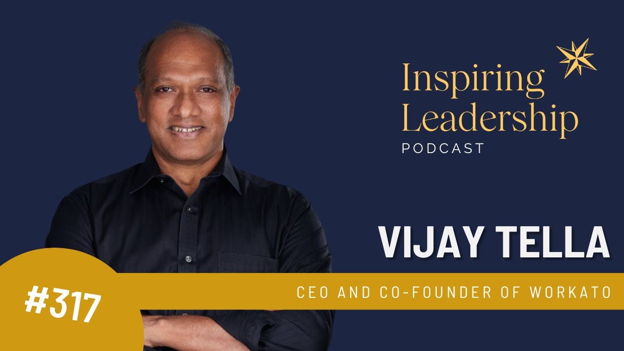 317. Vijay Tella: CEO & Co-Founder Workato - Inspiring Leadership with ...