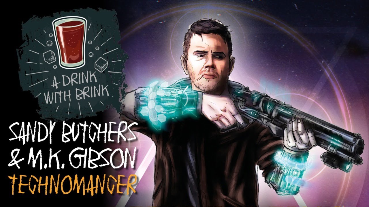 A Drink With Brink | Sandy Butchers & M.K. Gibson | Technomancer: The ...