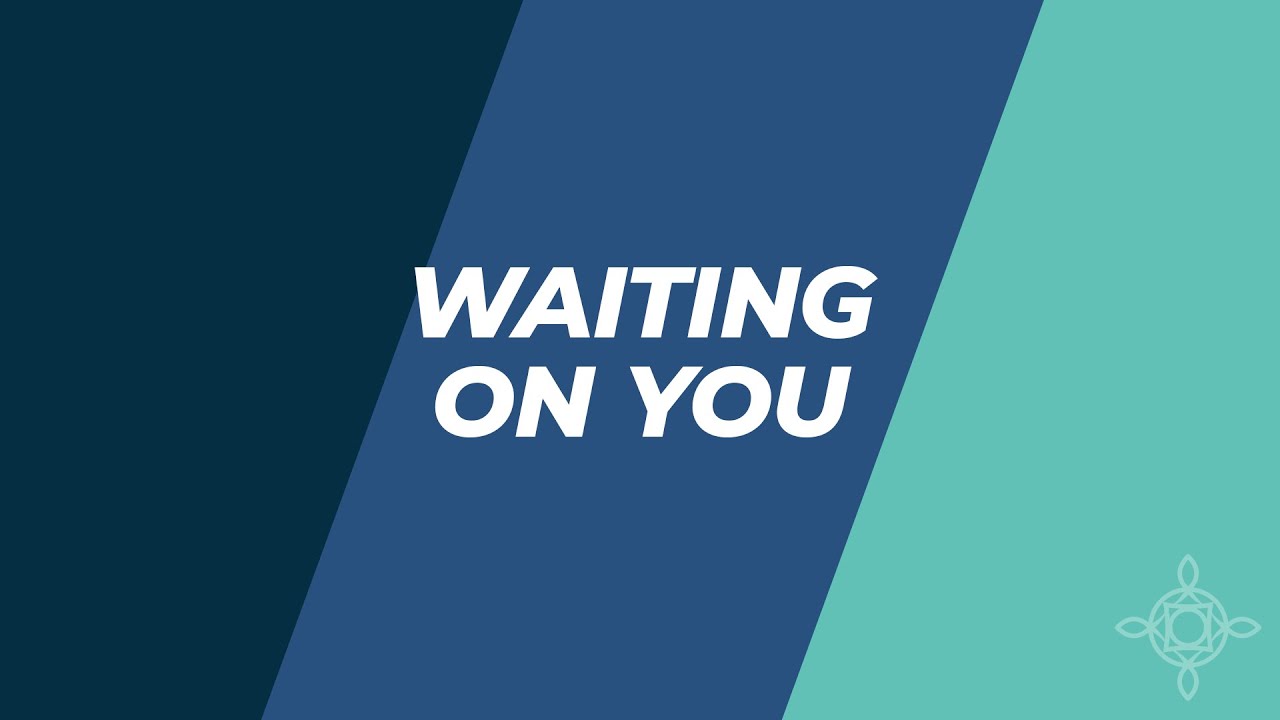 Waiting On You - YouTube