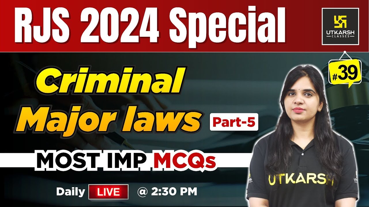 RJS 2024 | Criminal Major Laws MCQs L-39| Utkarsh Law Classes | Rekha ...