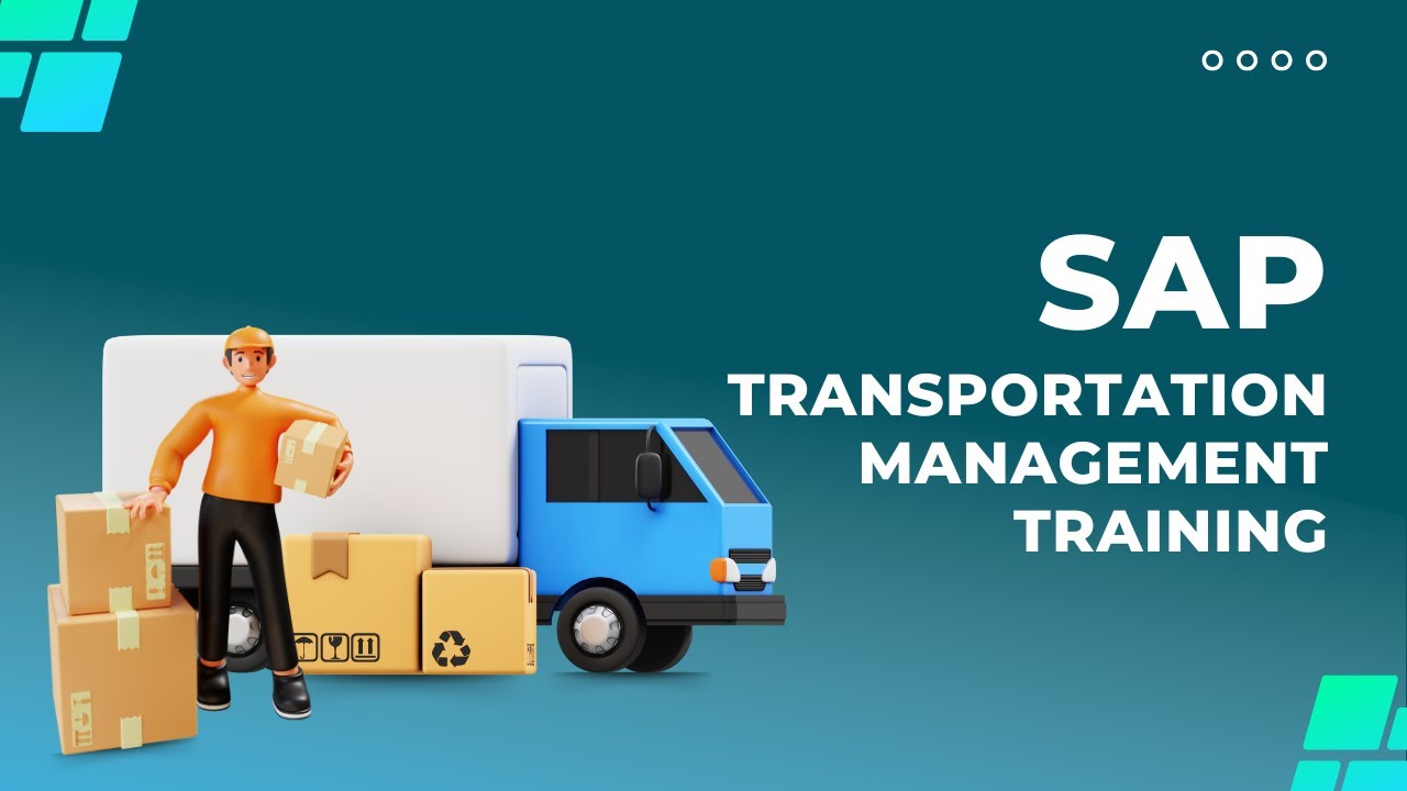 SAP Transportation Management Training | SAP Outbound & InboundShipment ...