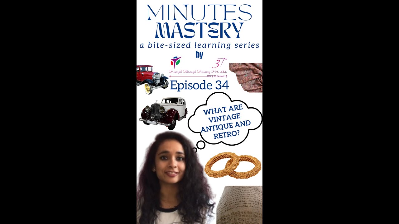 S2E34 Minutes Mastery | Antique, Vintage, Retro & More | Rajavee Arora ...