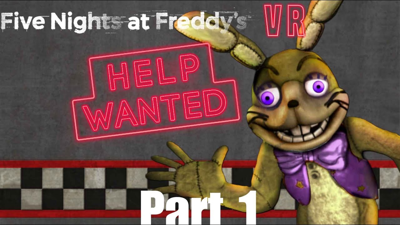 Fnaf Help Wanted VR - Part 1 - YouTube