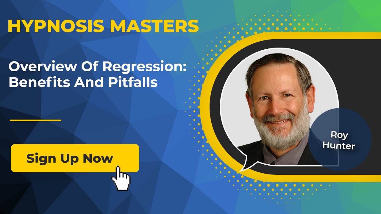 Roy Hunter - Overview of Regression: Benefits and Pitfalls @Hypnosis ...