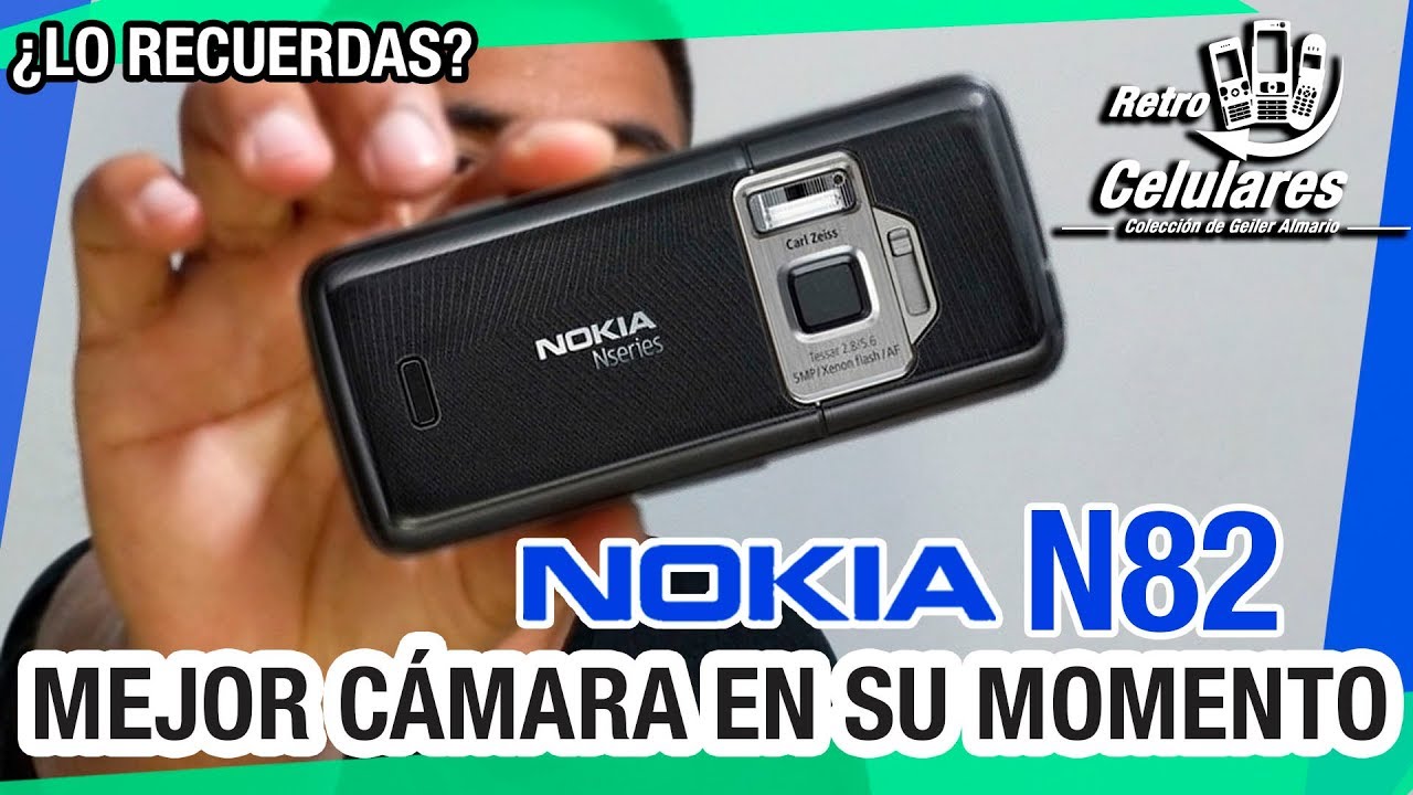 Recuerda NOKIA N82 la Mejor Cámara en su Momento Retro celulares de ...