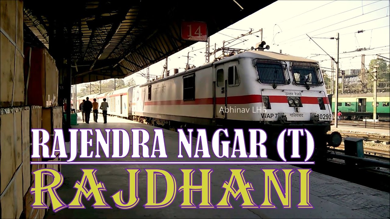 Rajendra Nagar Terminal (Patna) - New Delhi Rajdhani Express arrives ...