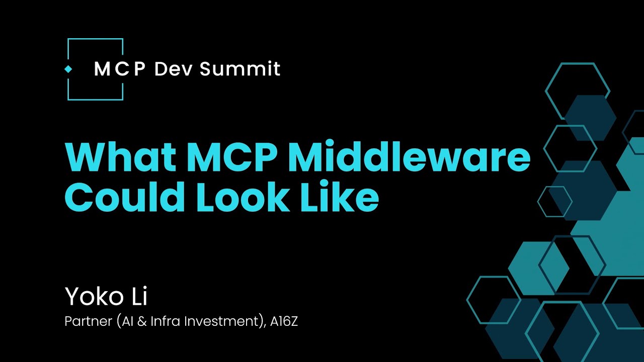 [Session] What MCP Middleware Could Look Like with Yoko Li from A16Z - YouTube