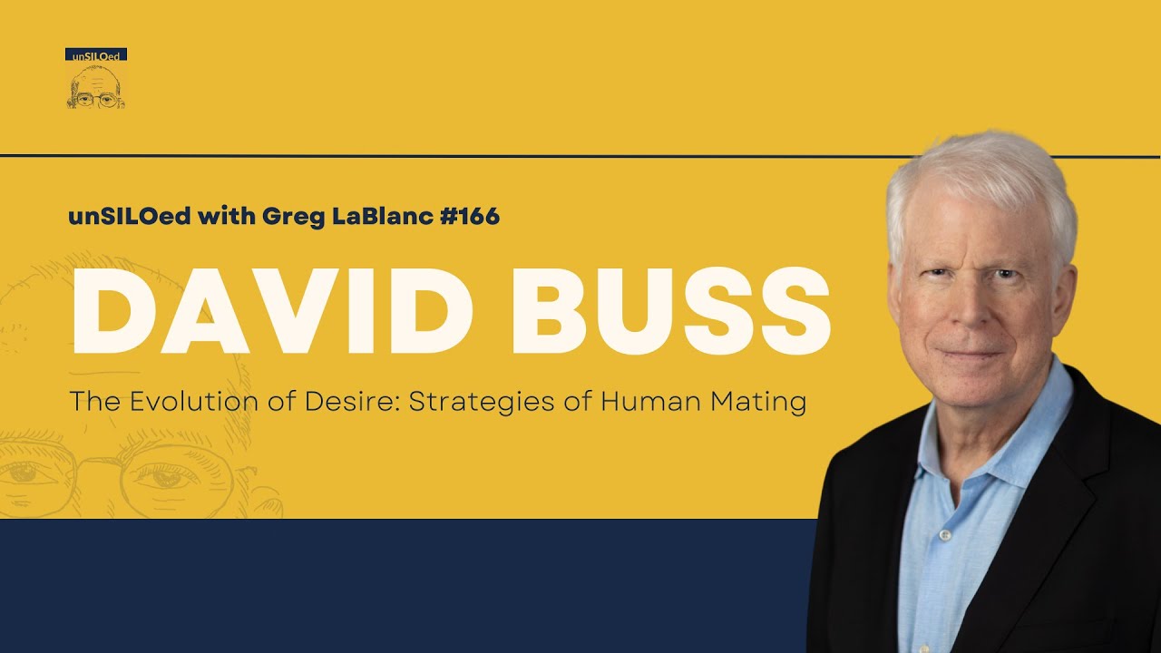 #166 The Evolution of Desire: Strategies of Human Mating feat. David ...