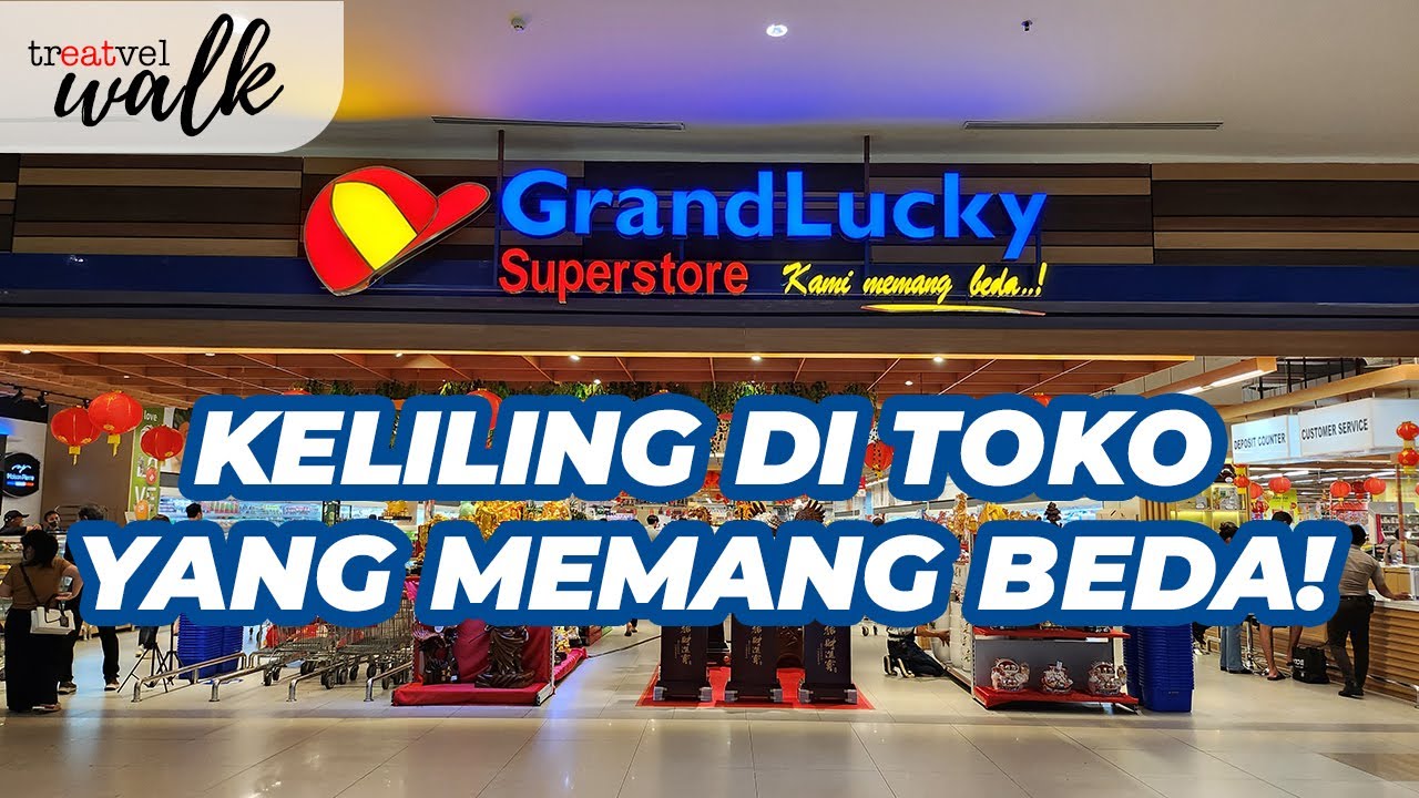 GrandLucky Superstore, Mall of Indonesia • Supermarket super lengkap ...