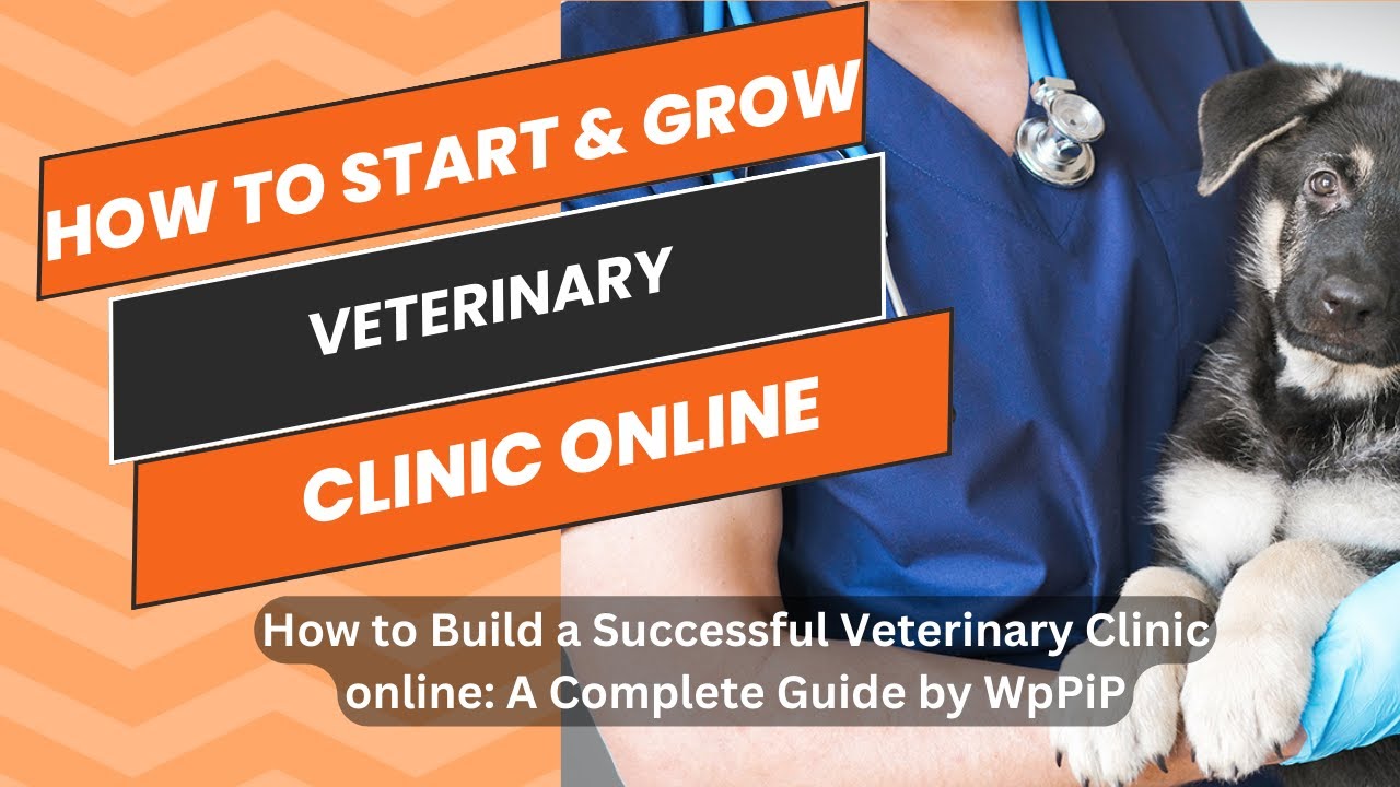How to Start and Grow a Thriving Veterinary Clinic online - YouTube