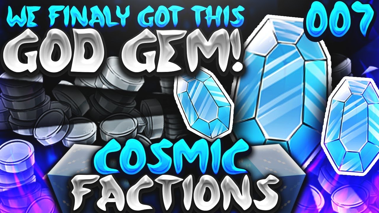 WE FINALLY GOT THIS GOD GEM! | Minecraft FACTIONS #7 (CosmicPvP Ice ...