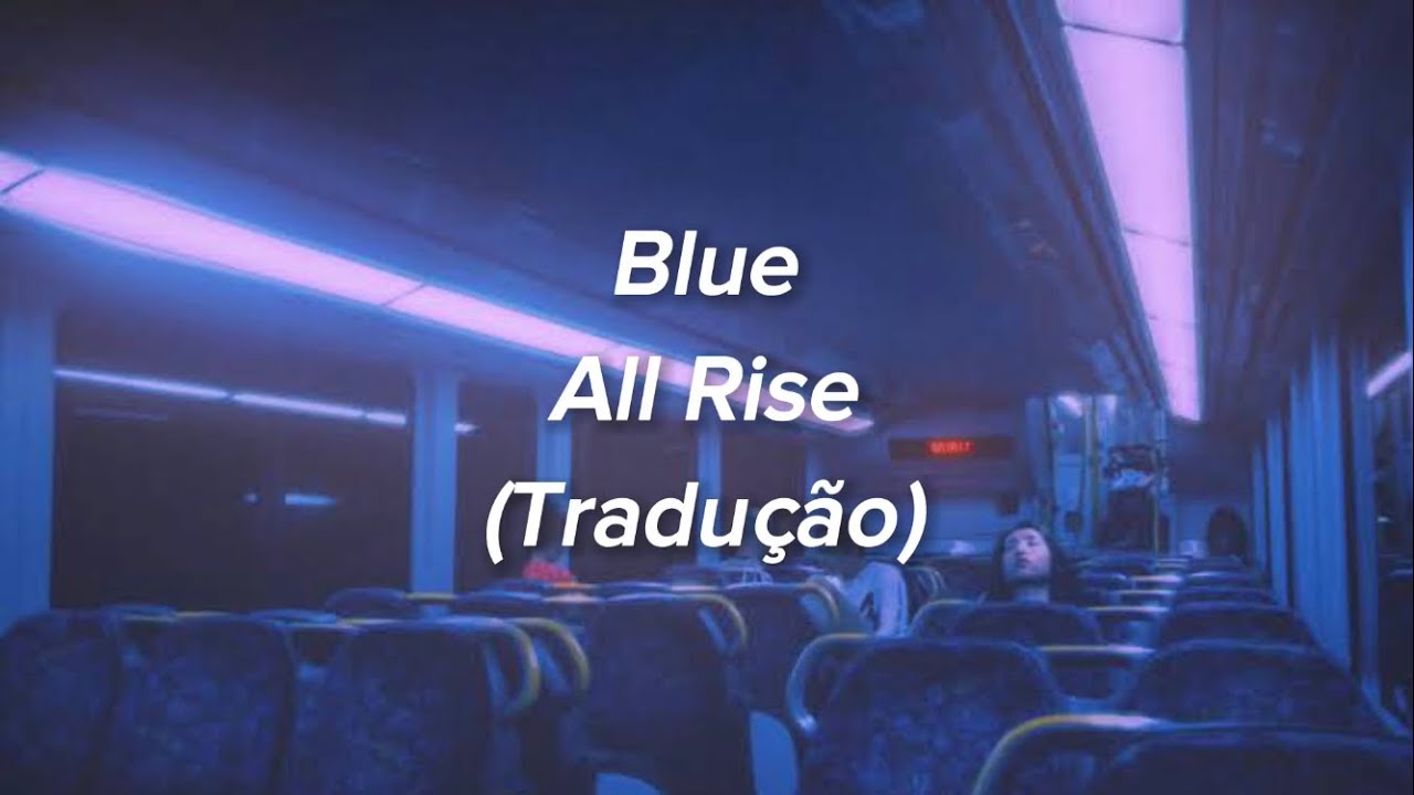Blue - All Rise (Tradução/Legendado) - YouTube