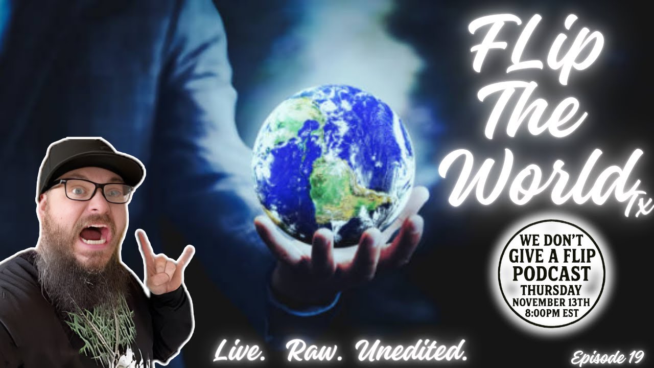 Episode 19: Special Guest Chris from Flip The World TX Flips, Whatnot ...