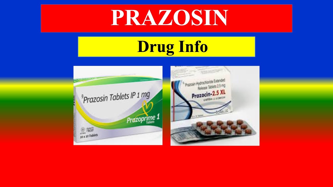 PRAZOSIN - Generic Name, Drug class, Brande Name ,Precautions , How to ...