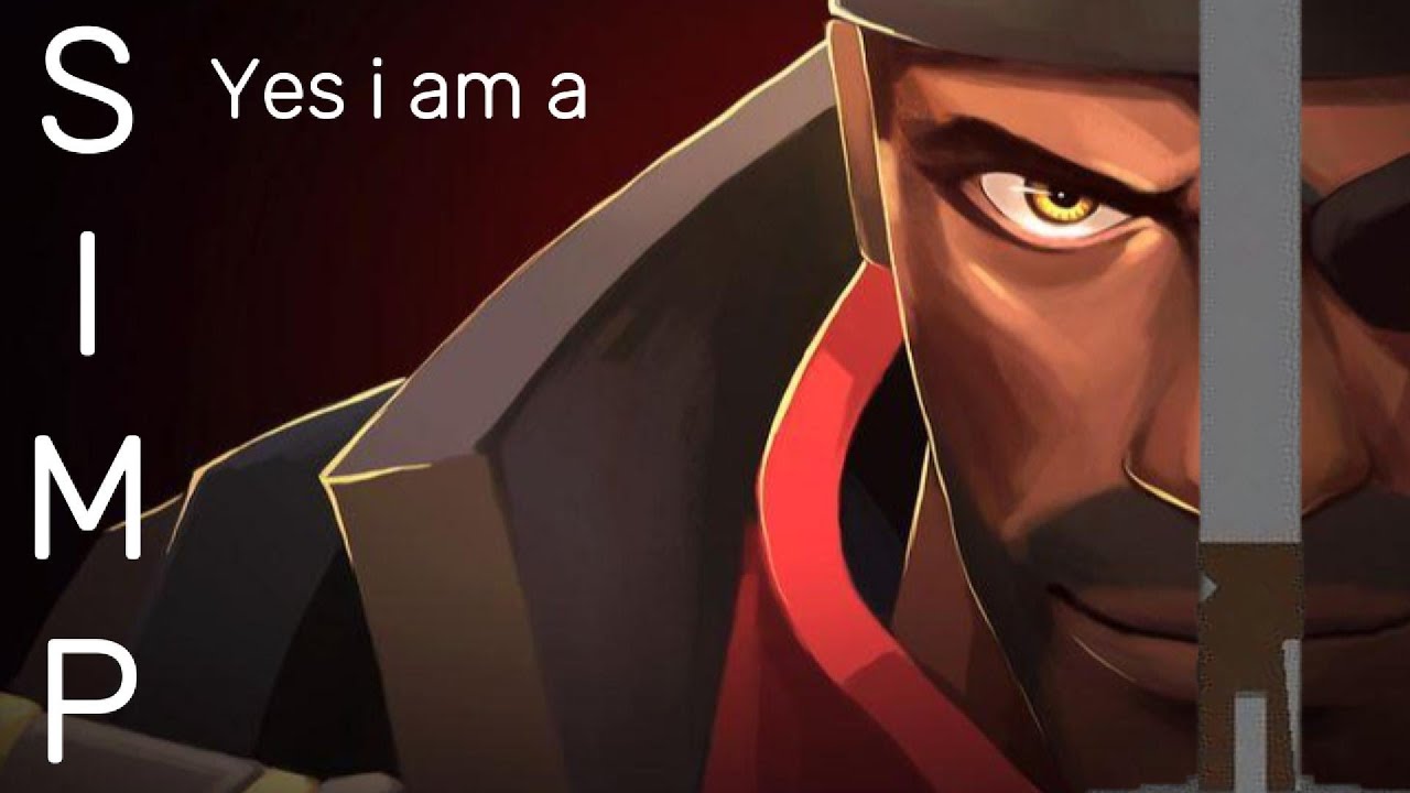 Yes, i'm a Simp. - YouTube